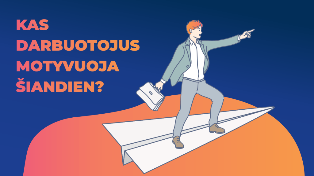 Kas darbuotojus motyvuoja šiandien? | Amston